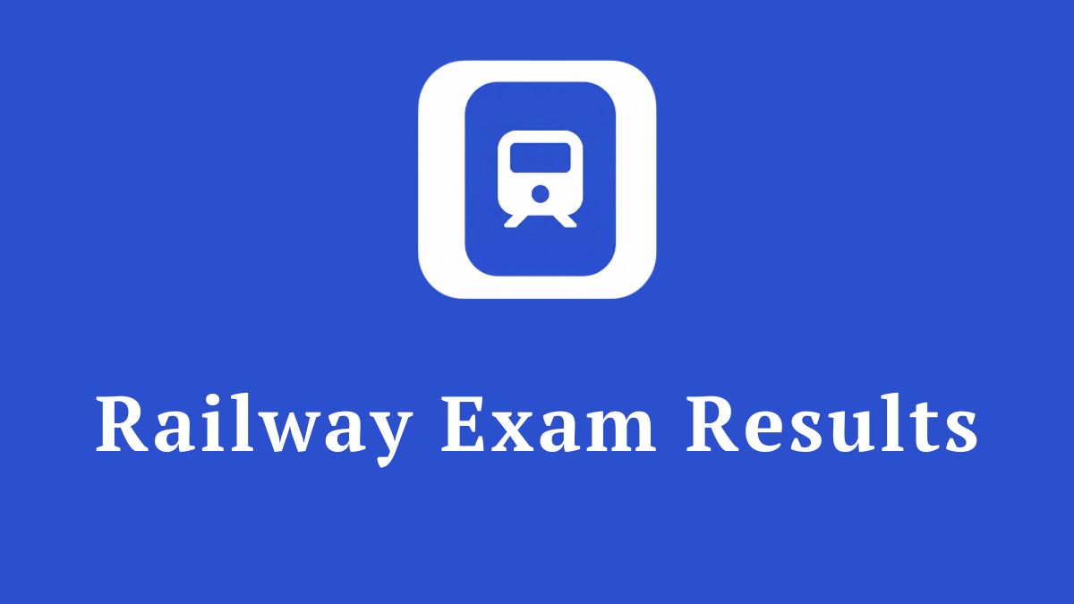 Railway Exam Results 2026 – Check RRB NTPC, Group D, ALP & Other Exams ...