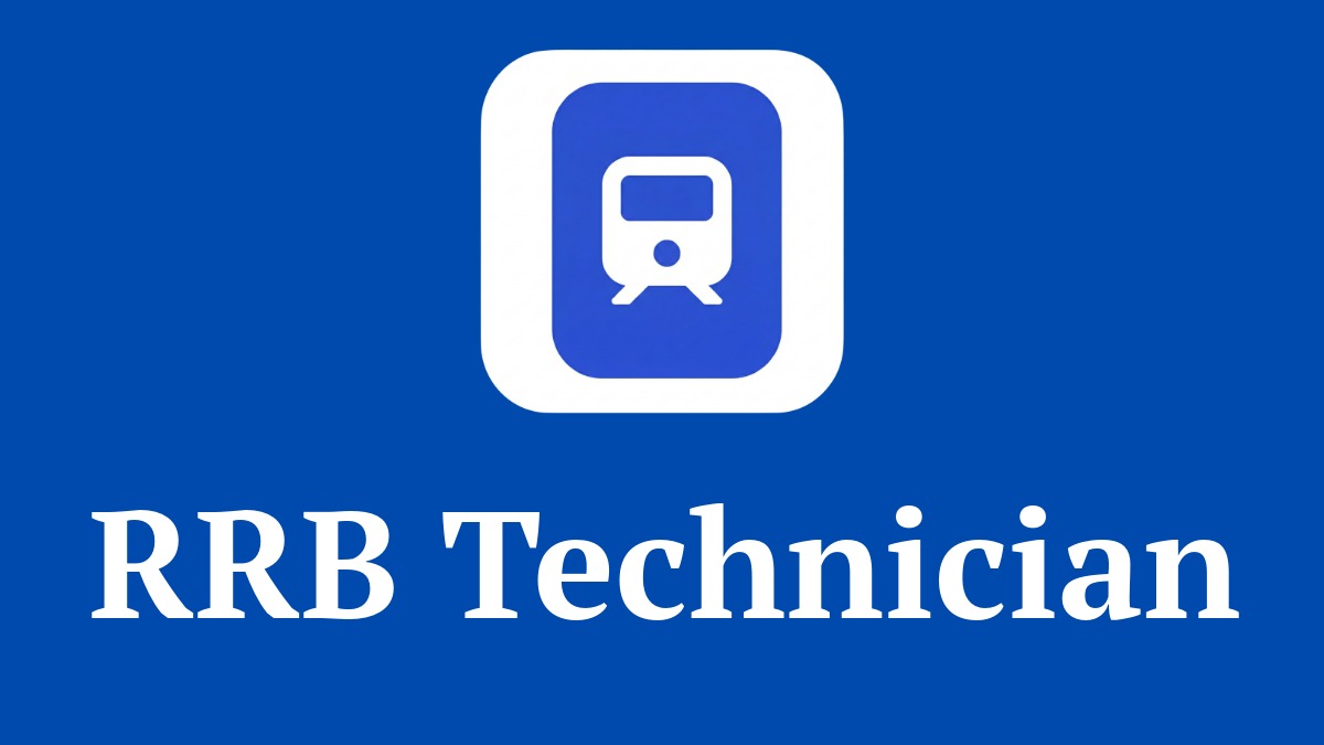 RRB Technician Updates 2026: Notification, Syllabus, Salary, Admit Card ...