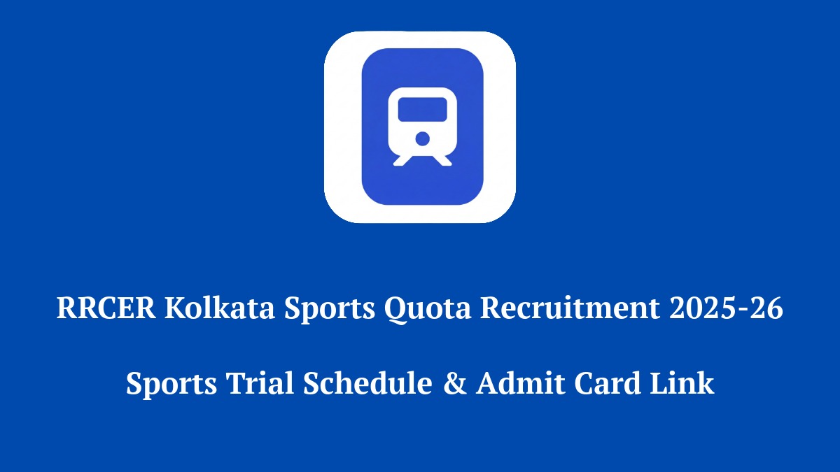 RRCER Kolkata Sports Quota Recruitment 2025-26: Sports Trial Schedule ...